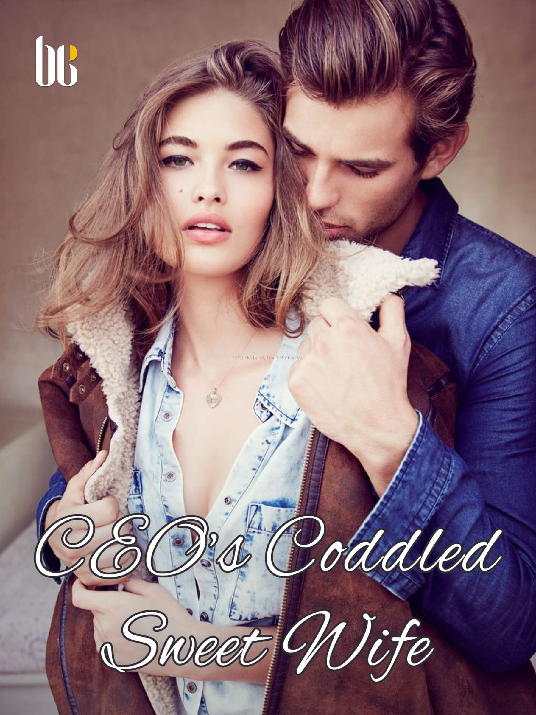 Ceos Coddled Sweet Wife Novel Full Story Book Babelnovel